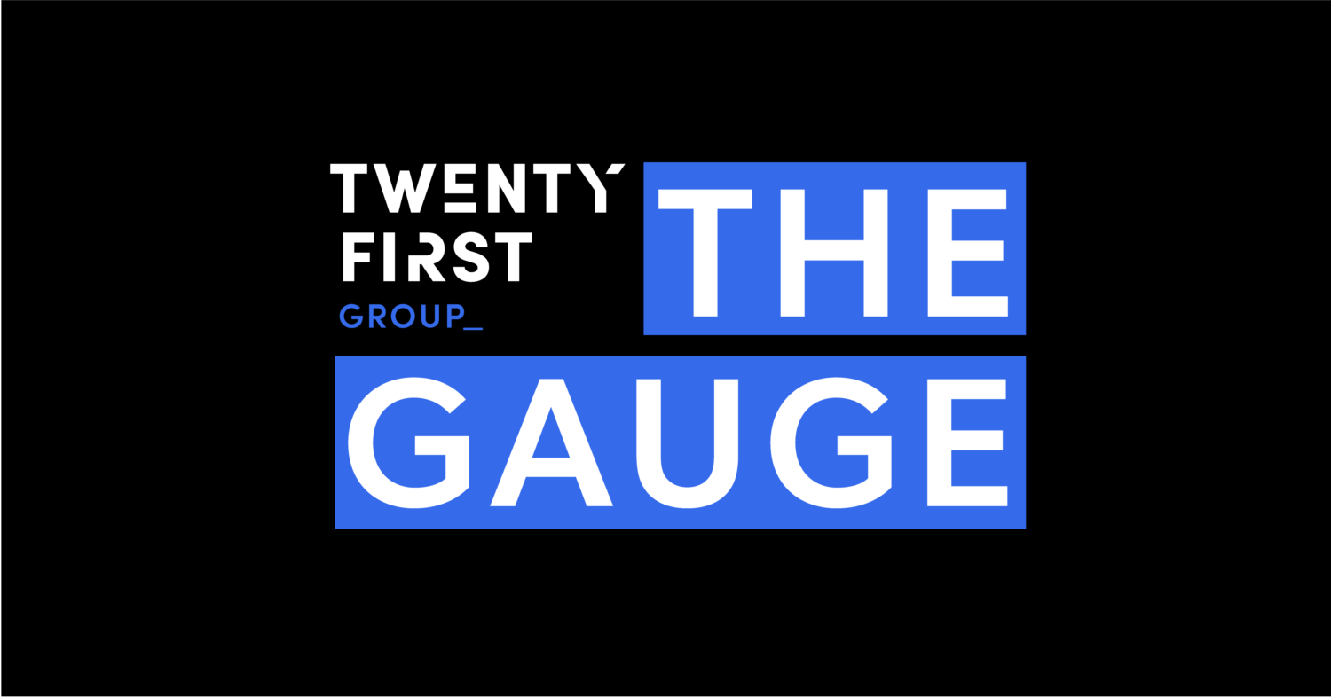 Introducing The Gauge - Twenty First Group Limited